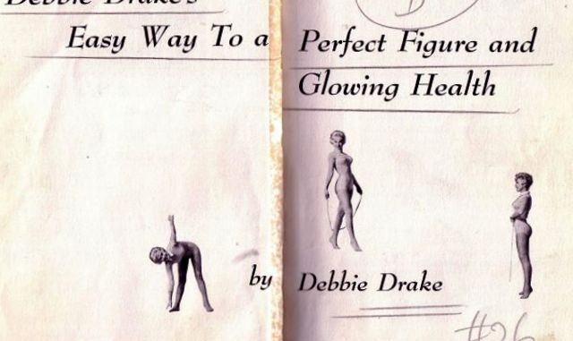 Easy Way to Perfect Figure and Glowing Health by Debbie Drake in the ...